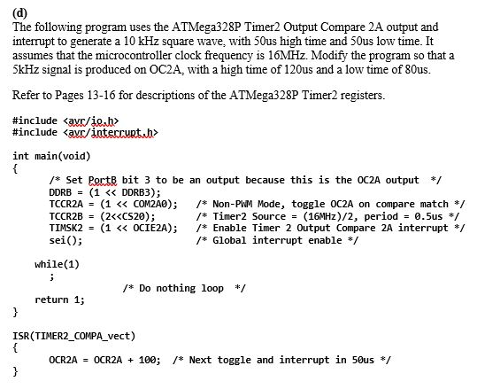 The following program uses the ATMega328P Timer2 | Chegg.com