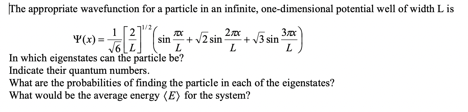 Solved The appropriate wavefunction for a particle in an | Chegg.com