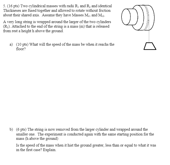 Solved 5. (16 pts) Two cylindrical masses with radii R, and | Chegg.com
