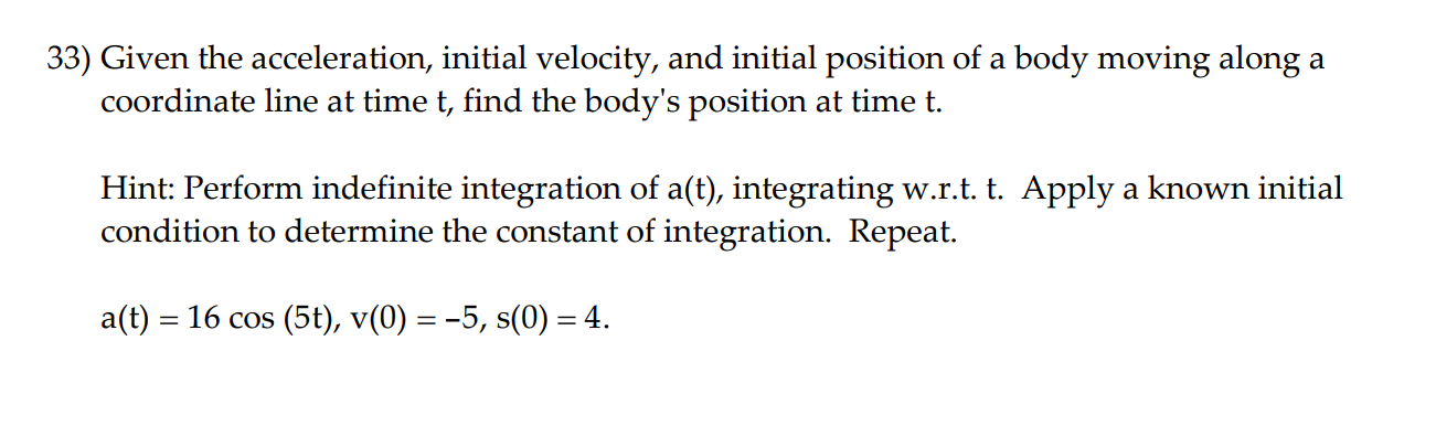 Solved 3) Given the acceleration, initial velocity, and | Chegg.com