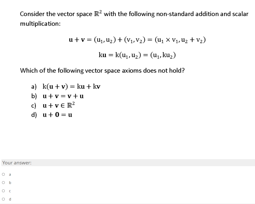 Solved Consider the vector space R2 with the following | Chegg.com