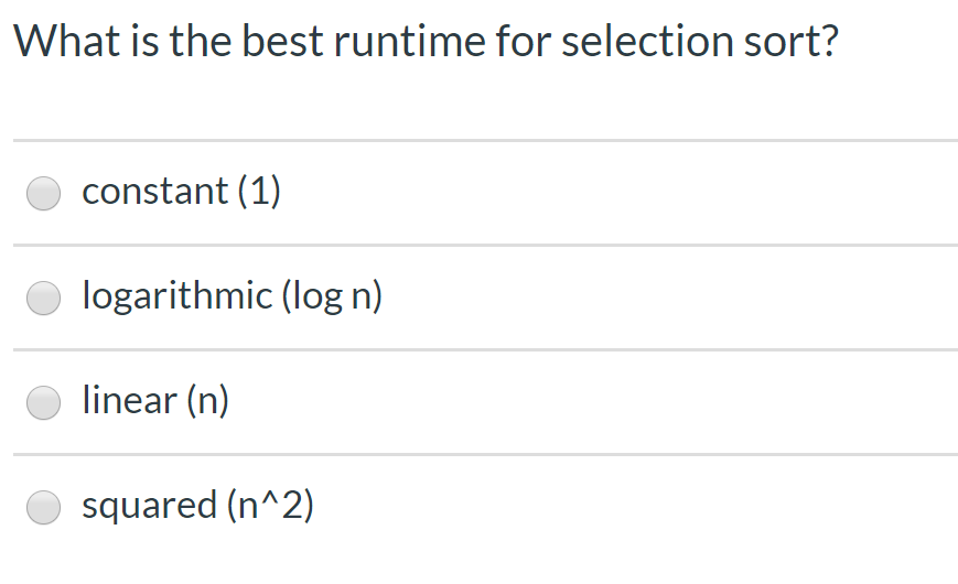 Solved What is the best runtime for selection sort? O | Chegg.com