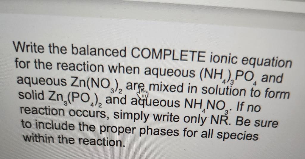 Solved Write the balanced COMPLETE ionic equation for the | Chegg.com
