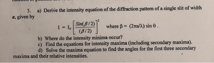 Solved Derive the intensity equation of the diffraction | Chegg.com