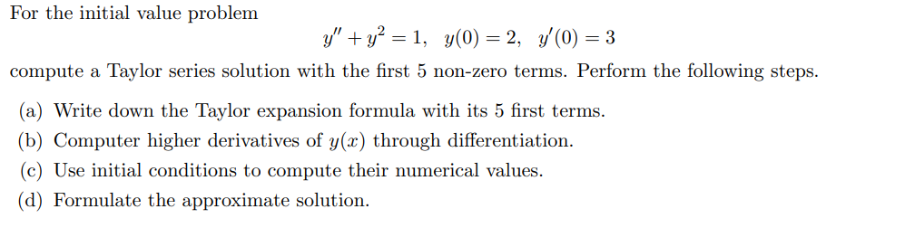 Solved For the initial value problem y" + y2 = 1, y(0) = 2, | Chegg.com