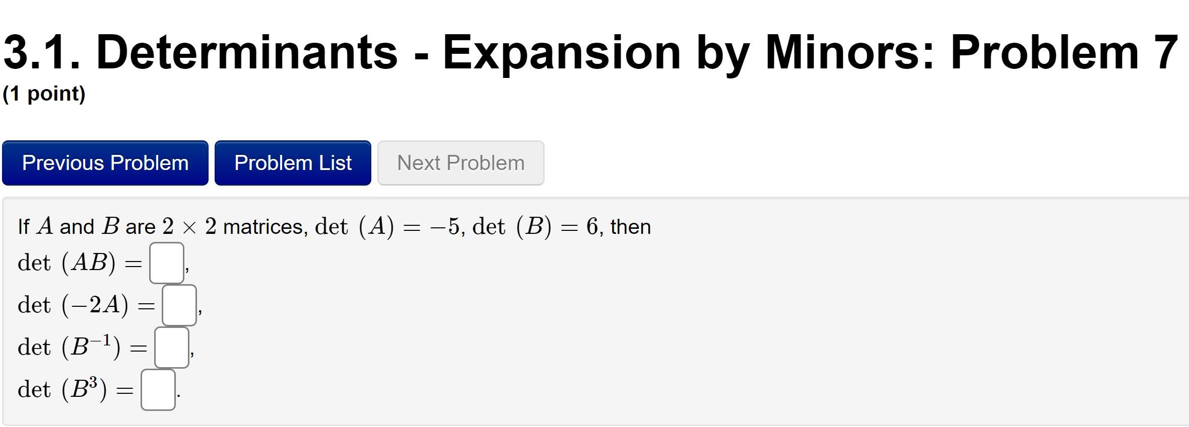 Solved 3.1. Determinants - Expansion by Minors: Problem 7 (1 | Chegg.com