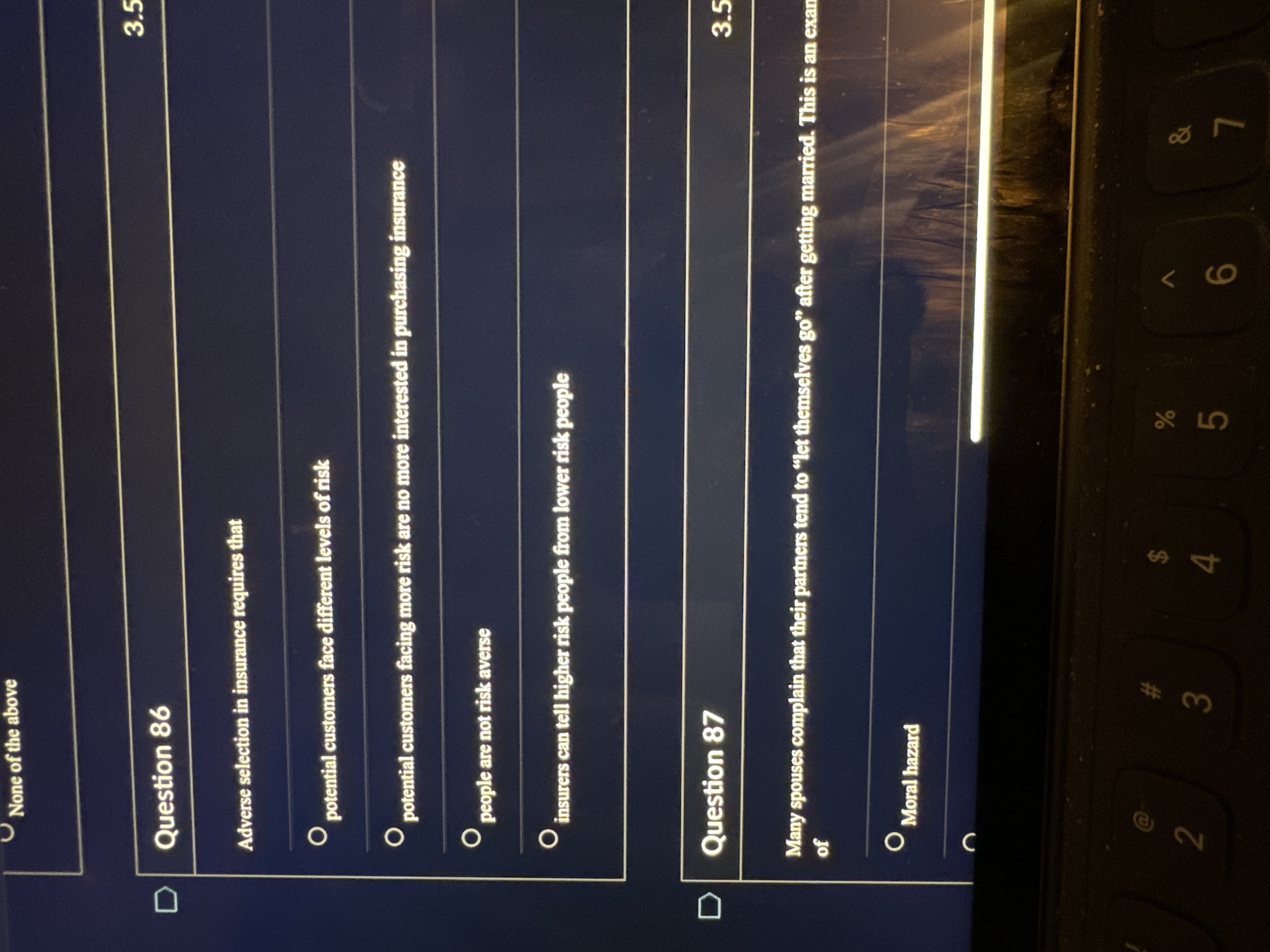 Solved Question 86Adverse selection in insurance requires | Chegg.com