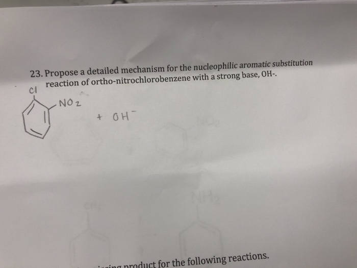 Solved 23. Propose a detailed mechanism for the nucleophilic | Chegg.com