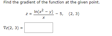 Solved Find the gradient of the function at the given point. | Chegg.com