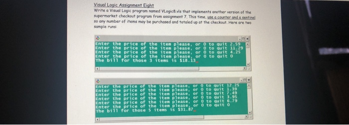 Solved Write a Visual Logic program named VLogicB.vis that | Chegg.com