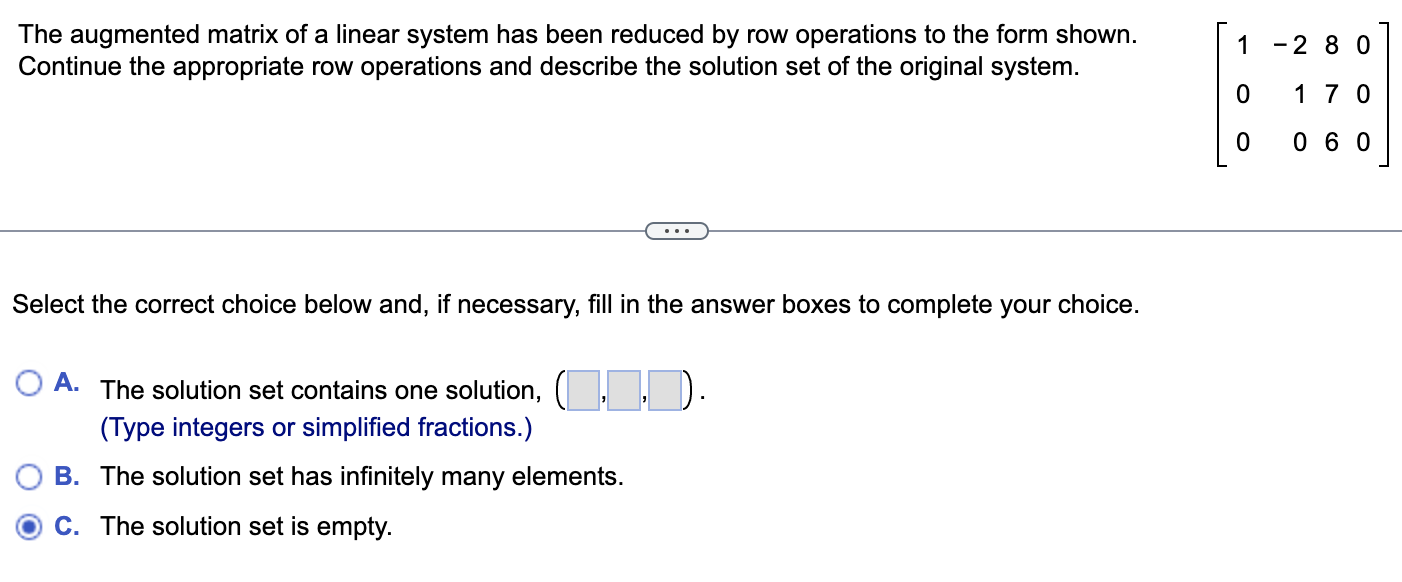 [solved] The Augmented Matrix Of A Linear System Has Been