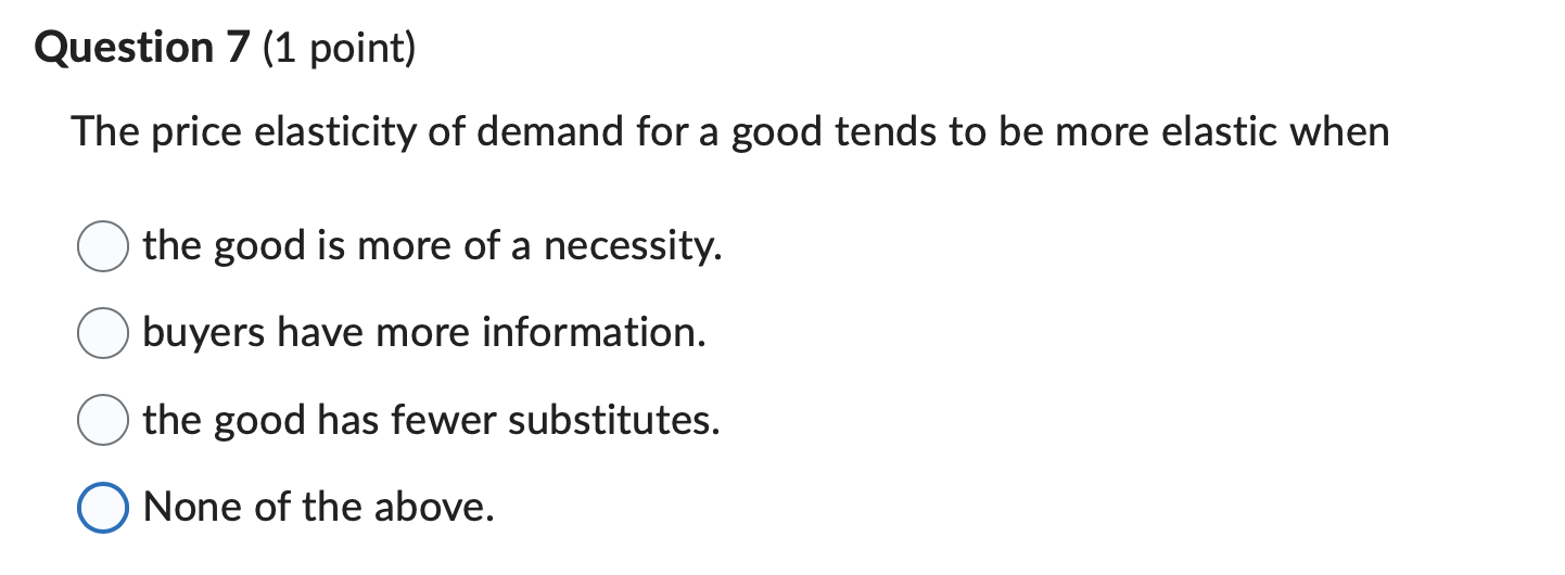 Solved Question 7 (1 ﻿point)The price elasticity of demand | Chegg.com