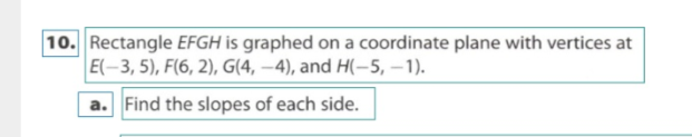 Solved 10. Rectangle EFGH is graphed on a coordinate plane | Chegg.com