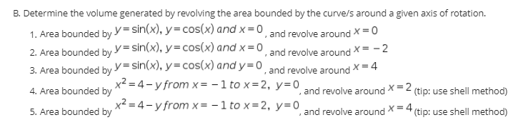 Solved B. Determine the volume generated by revolving the | Chegg.com