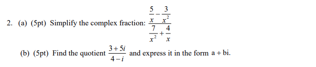 Solved (a) (5pt) Simplify the complex fraction: x27+x4x5−x23 | Chegg.com