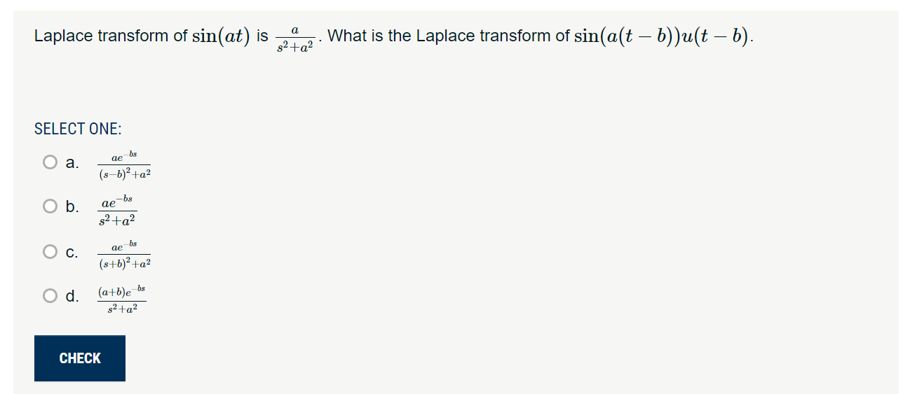 Solved Laplace transform of \\( \\sin (a t) \\) is \\( | Chegg.com