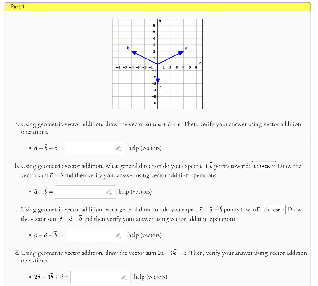 Solved A Using Geometric Vector Addition Draw The Vector 