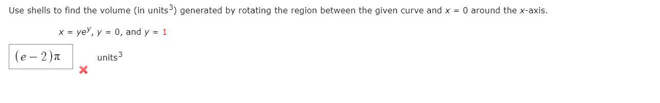 Solved Use shells to find the volume (in units3) generated | Chegg.com