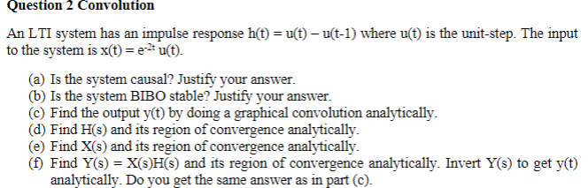 Solved Question 2 Convolution An LTI system has an impulse | Chegg.com