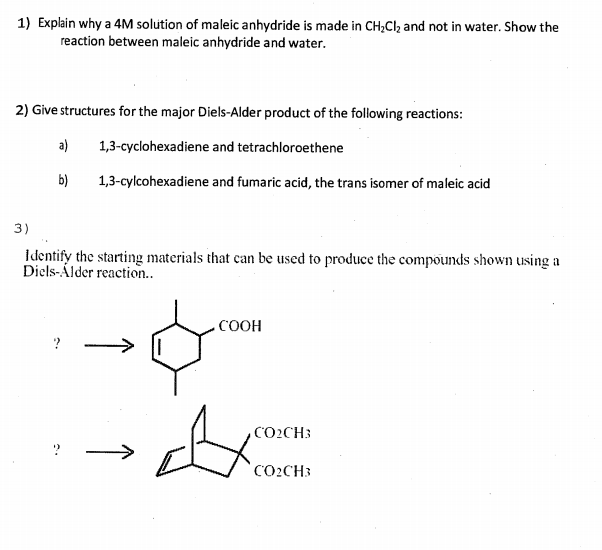 Solved 1) Explain why a 4M solution of maleic anhydride is | Chegg.com