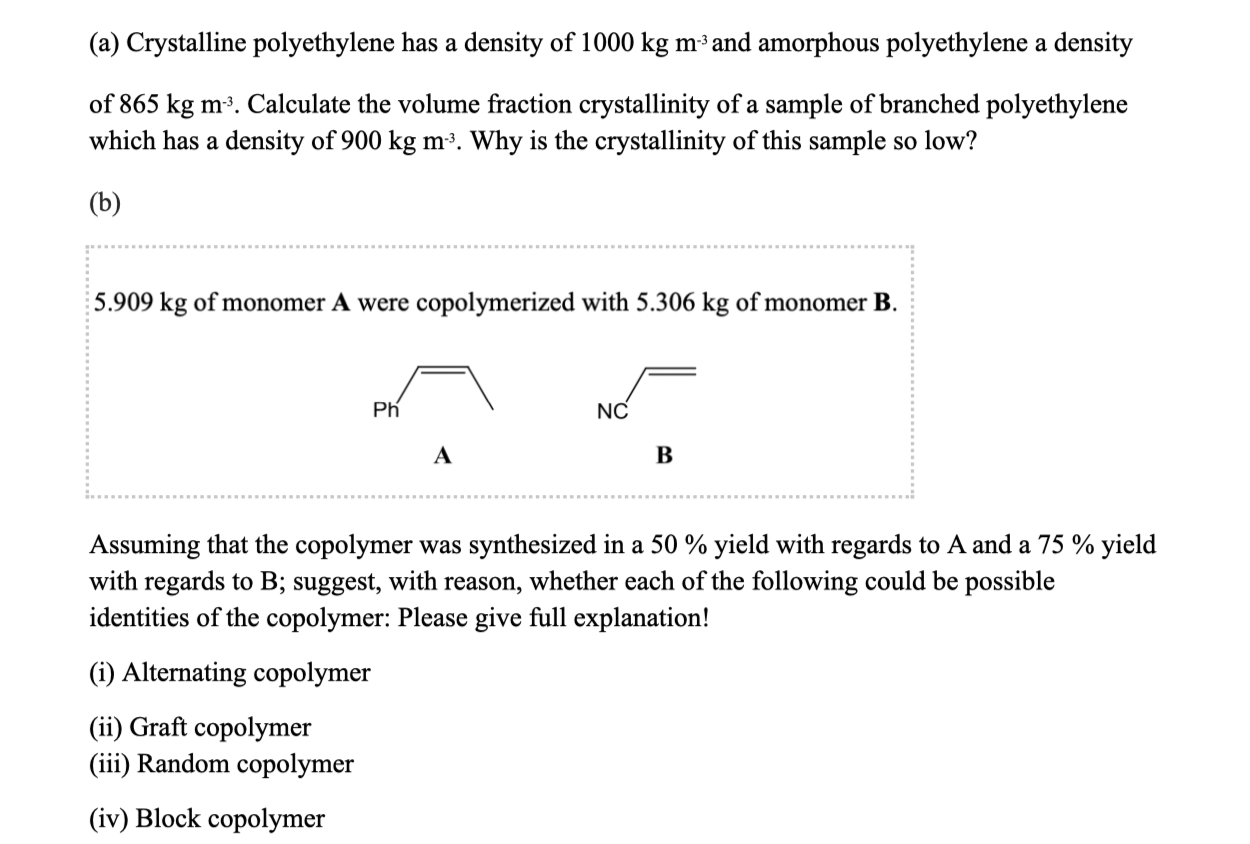 Solved (a) Crystalline polyethylene has a density of 1000 kg | Chegg.com