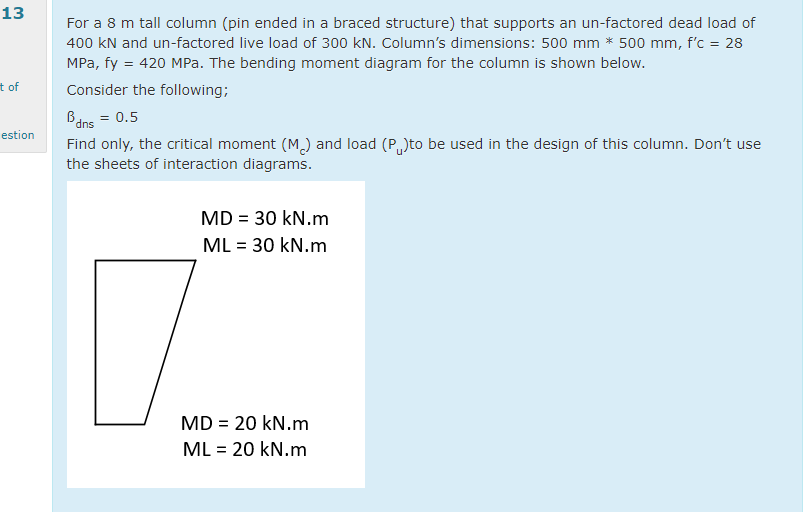 Solved 13 ﻿For a 8m ﻿tall column (pin ended in a braced | Chegg.com
