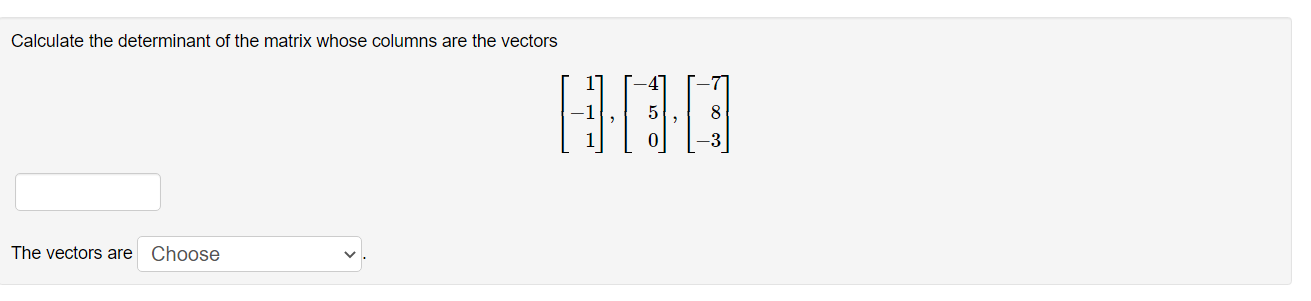 Solved Calculate the determinant of the matrix whose columns | Chegg.com