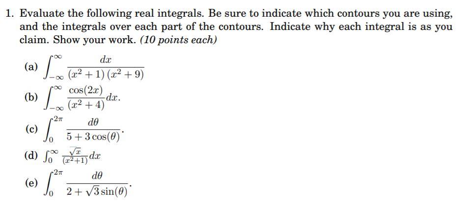 Solved Must use contour integrals and residues in solutions. | Chegg.com
