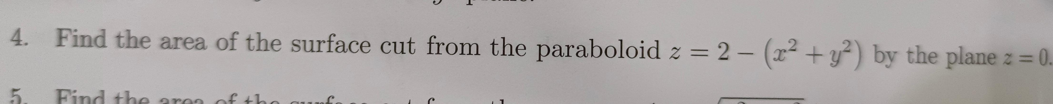 Solved 4. Find the area of the surface cut from the | Chegg.com