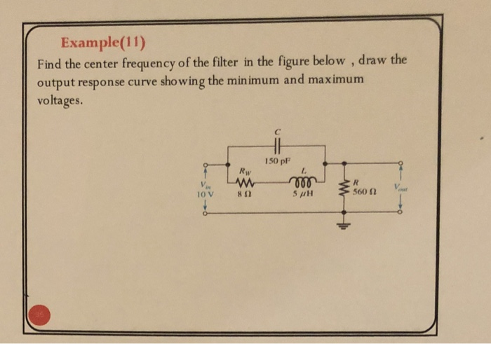Solved Example(11) Find the center frequency of the filter | Chegg.com