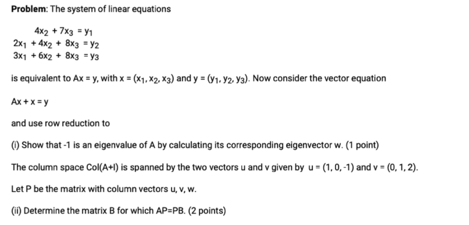 Solved Problem: The system of linear equations 4x2 + 7x3 = | Chegg.com
