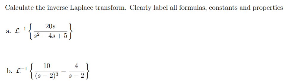 Solved Calculate the inverse Laplace transform. Clearly | Chegg.com