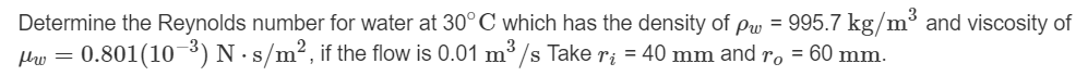 Solved The Reynolds number Re=ρVDh/μ for an annulus is | Chegg.com