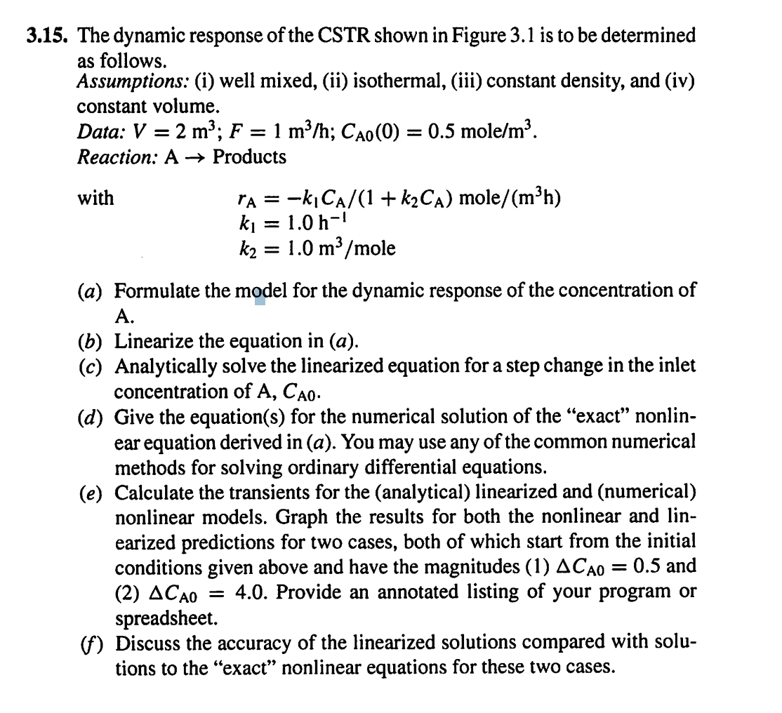 Solved 3.15. The dynamic response of the CSTR shown in | Chegg.com