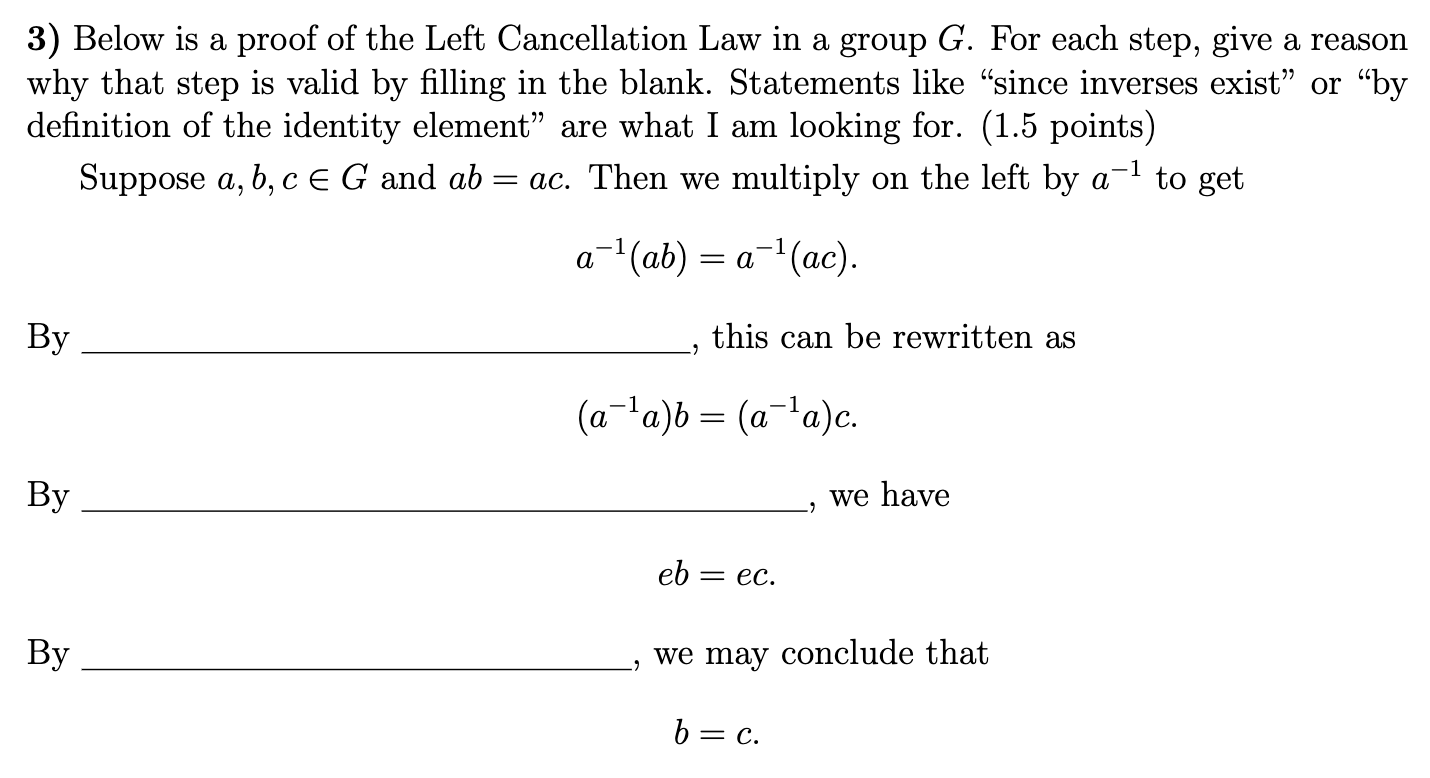 Solved 3) Below is a proof of the Left Cancellation Law in a | Chegg.com