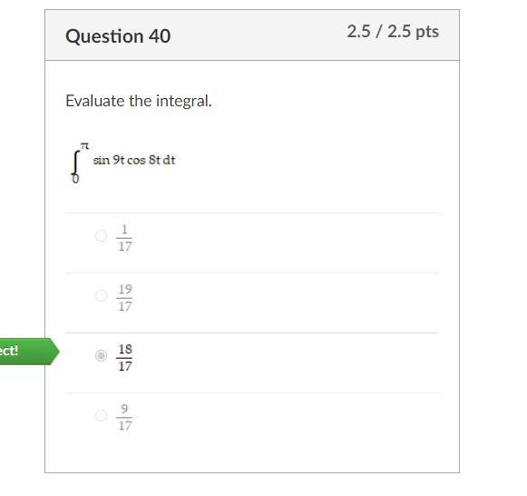 Solved Question 40 2.5 / 2.5 pts Evaluate the integral. | Chegg.com