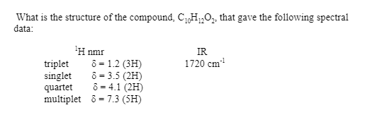 Solved What is the structure of the compound, CH,02, that | Chegg.com