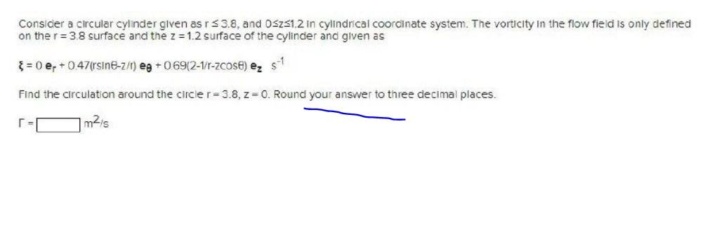 Solved Consider a circular cylinder given as r 3.8, and | Chegg.com