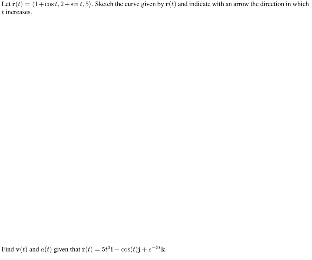 Solved Let r(t)= 1+cost,2+sint,5 . Sketch the curve given by | Chegg.com
