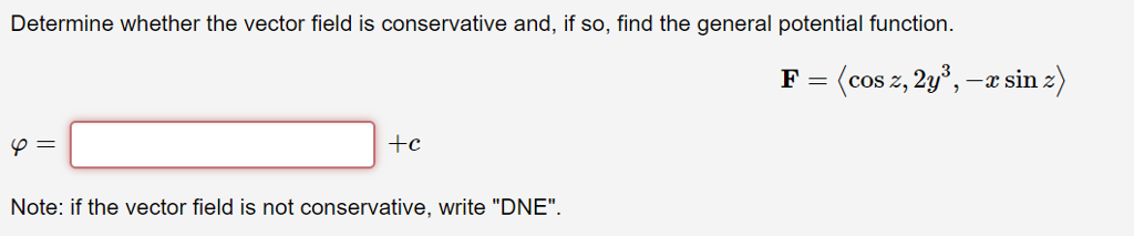 Solved Determine whether the vector field is conservative | Chegg.com
