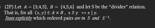 Solved (2P) Let A={3,4,5},B={4,5,6} and let S be the | Chegg.com