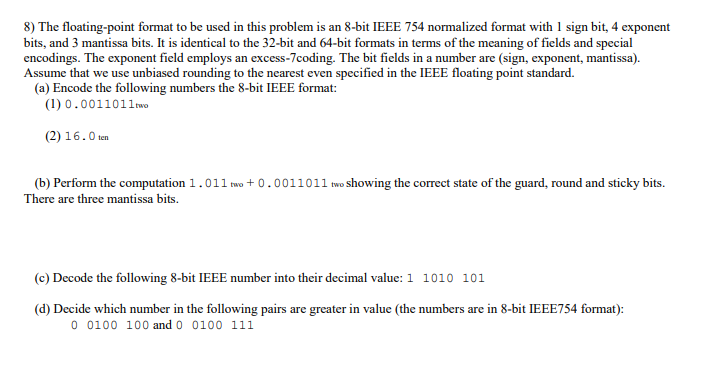 Solved 8) The floating-point format to be used in this | Chegg.com