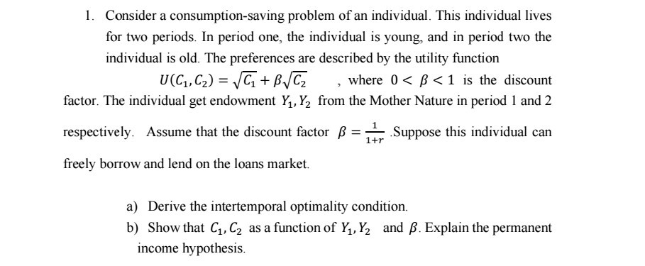 Solved 1. Consider a consumption-saving problem of an | Chegg.com