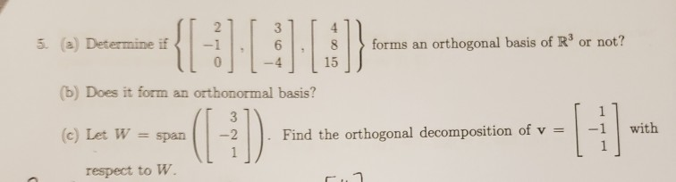 Solved 3 1-1 68forms an orthogonal basis of R3 or not? (a) | Chegg.com