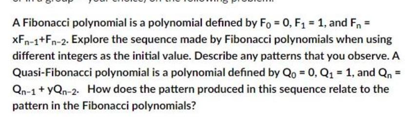 A Fibonacci polynomial is a polynomial defined by | Chegg.com