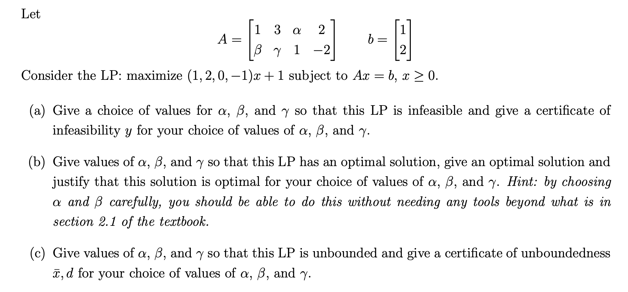 Solved LetA=[13α2βγ1-2],b=[12]Consider the LP: maximize | Chegg.com