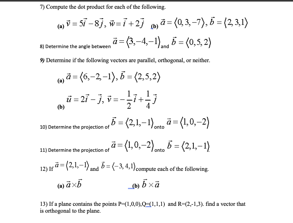 Solved 7) Compute the dot product for each of the following. | Chegg.com