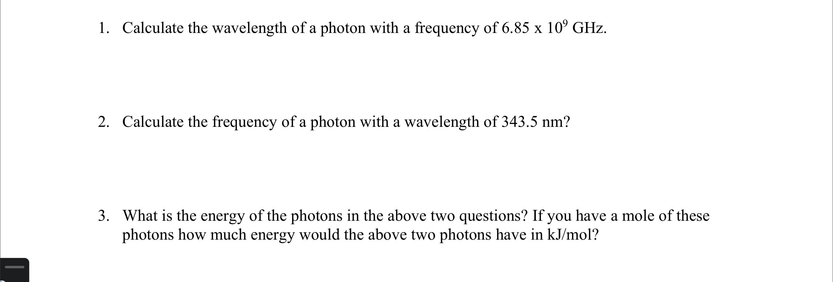 Solved 1. Calculate the wavelength of a photon with a | Chegg.com