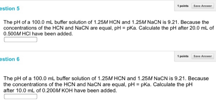 Solved The pH of a 100.0 mL buffer solution of 1.25M HCN and | Chegg.com