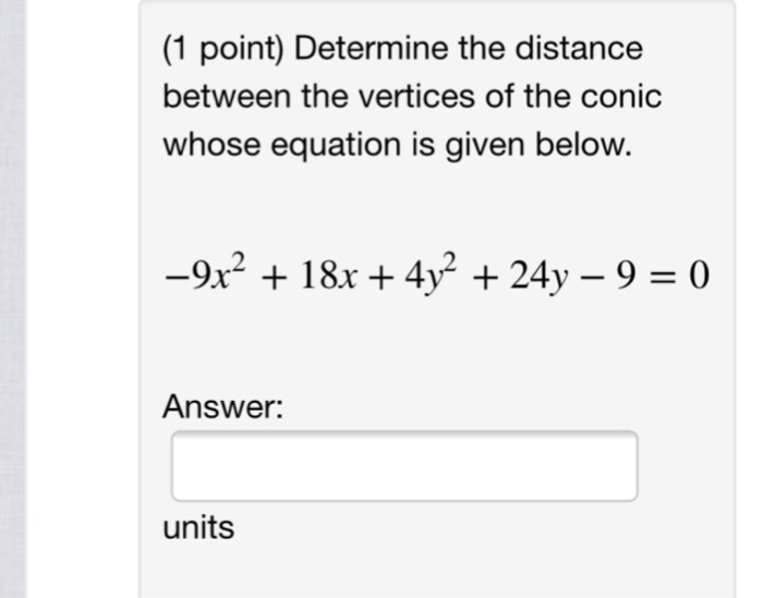 Solved (1 point) Determine the distance between the vertices | Chegg.com